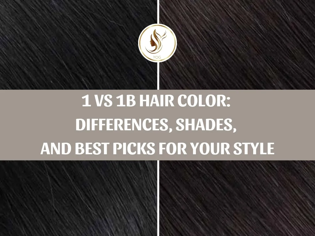 1 Vs 1b Hair Color: Which One Is Right For You - Yoghair